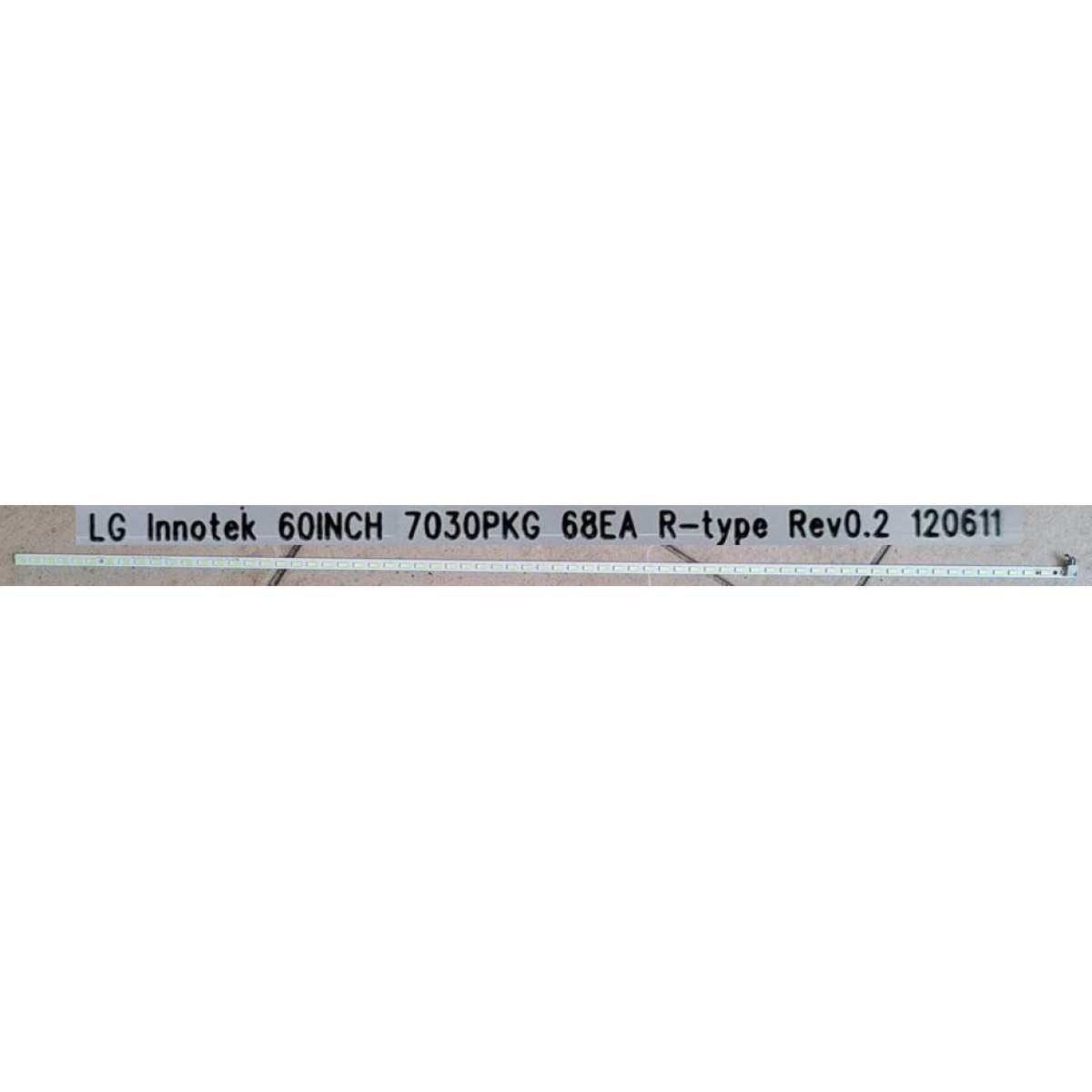 SHARP LC60LE650X RIGHT LED STRIP LG INNOTEK 60INCH 7030PKG 68EA R-TYPE ...